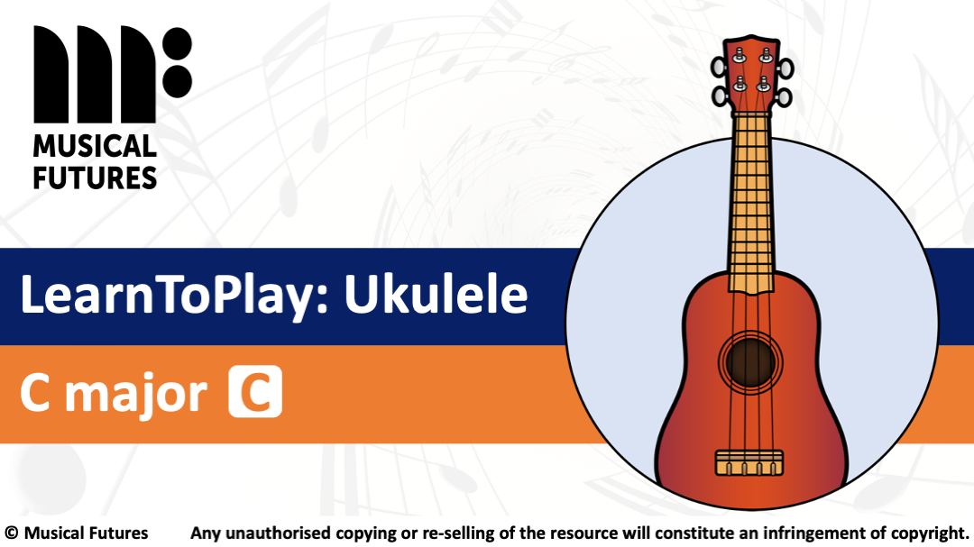 LearnToPlay Ukulele: Section 2A | Musical Futures Online