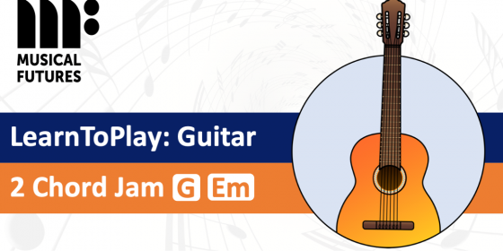 Guitar: Chord Jams | Musical Futures Online