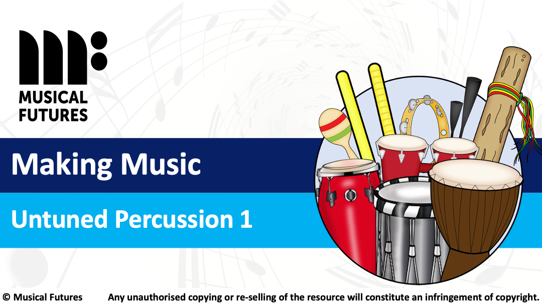MakingMusic: Untuned Percussion 1 | Musical Futures Online