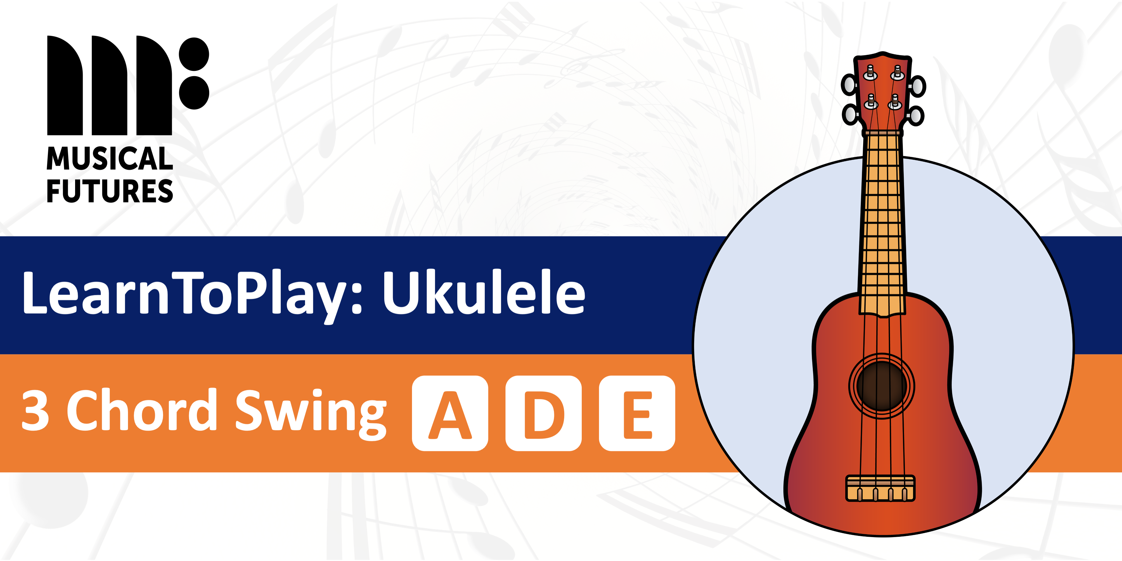 LearnToPlay Ukulele: Section 9B | Musical Futures Online