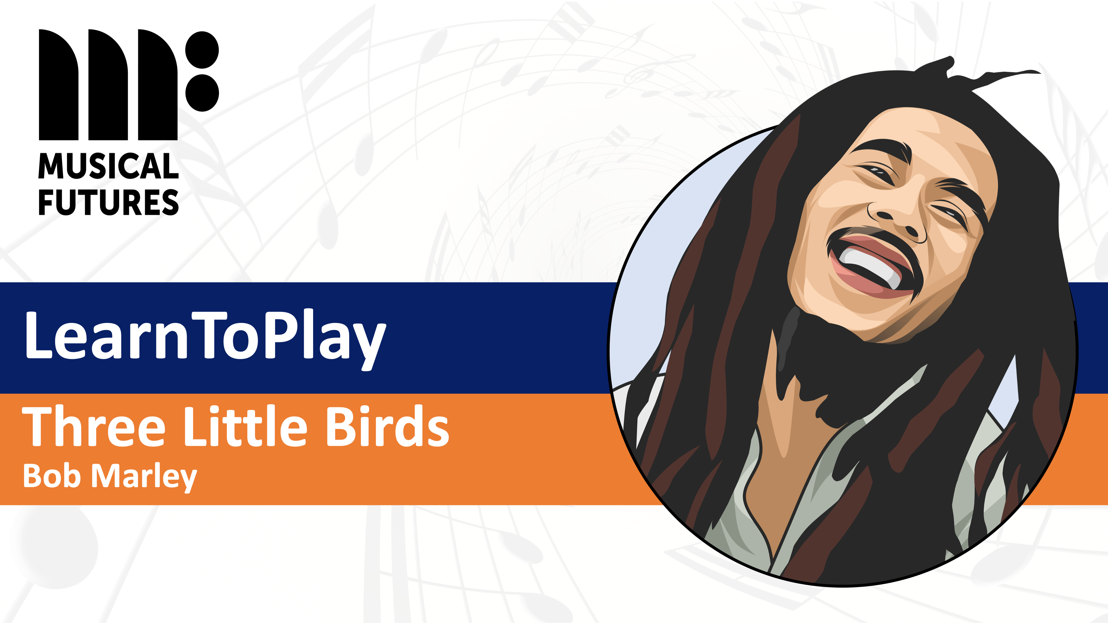 Songbook Keyboard: Three Little Birds - Bob Marley | Musical Futures Online